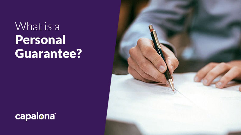 What is a personal guarantee and do you need one? | Capalona
